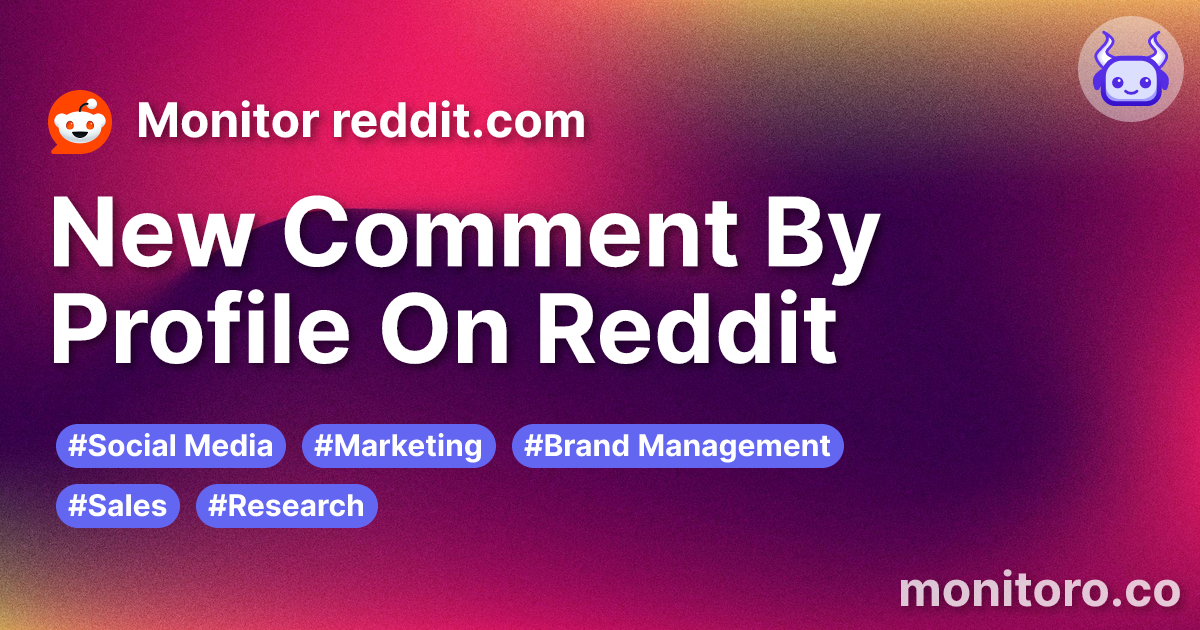 New Comment By Profile On Reddit | Monitoro