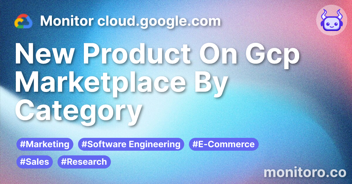 New Product On Gcp Marketplace By Category | Monitoro