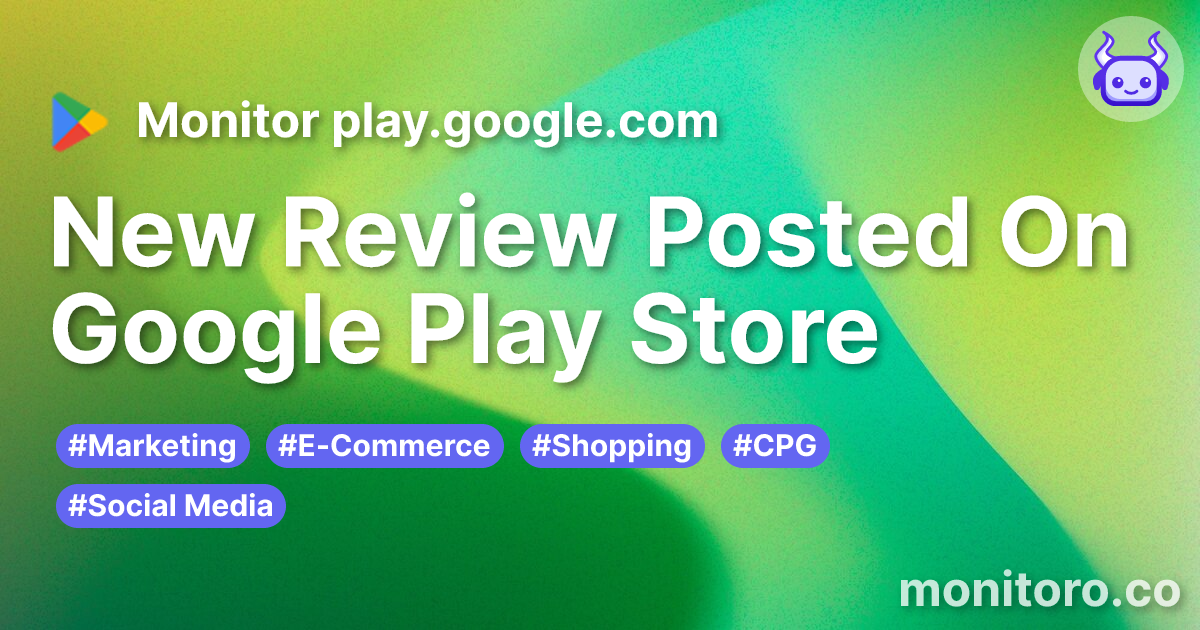 New Review Posted On Google Play Store | Monitoro