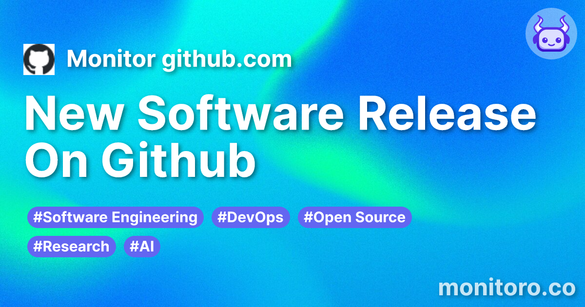 New Software Release On Github | Monitoro New Software Release On Github | Monitoro