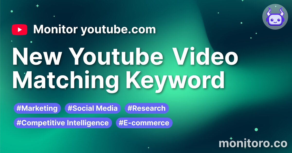 New Youtube Video Matching Keyword | Monitoro